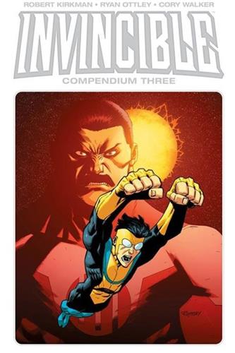 Invincible Compendium vol. 3 HC - Robert Kirkman, Ryan Ottley & Dave ...