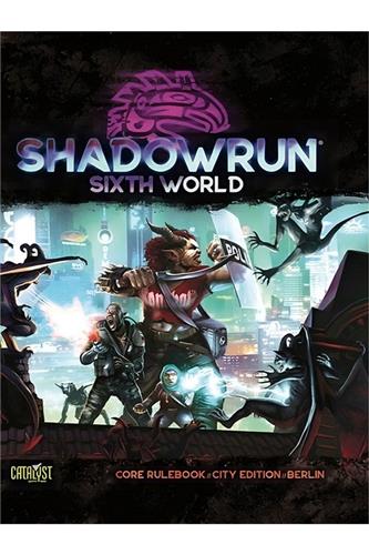 Shadowrun: Sixth World - Berlin Edition - Core Rulebook - City Edition ...