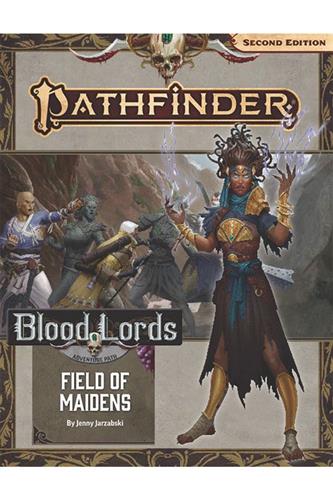 Blood Lords #3 - Field of Maidens - Pathfinder 2nd ed - Adventure Path ...
