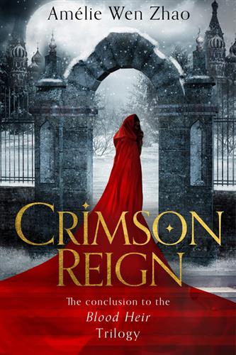 Blood Heir 3: Crimson Reign HC - Amelie Wen Zhao | Faraos Webshop