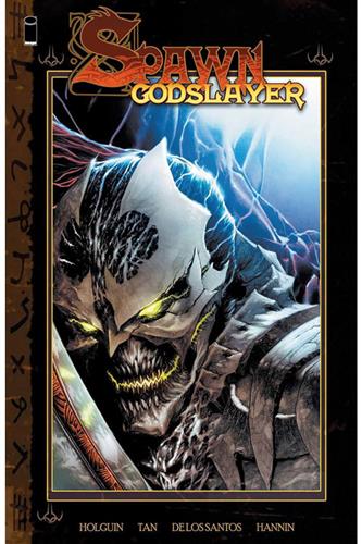 Spawn: Godslayer - Brian Holguin, Philip Tan, Jay Anacleto, Lan Medina ...